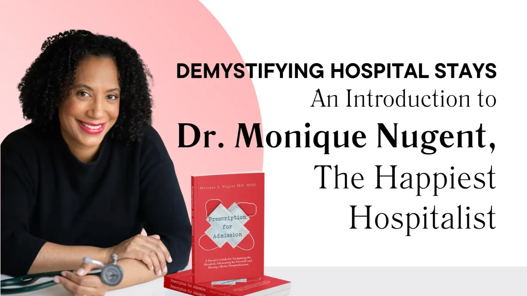 Demystifying Hospital Stays - An Introduction to Dr. Nugent, the ...