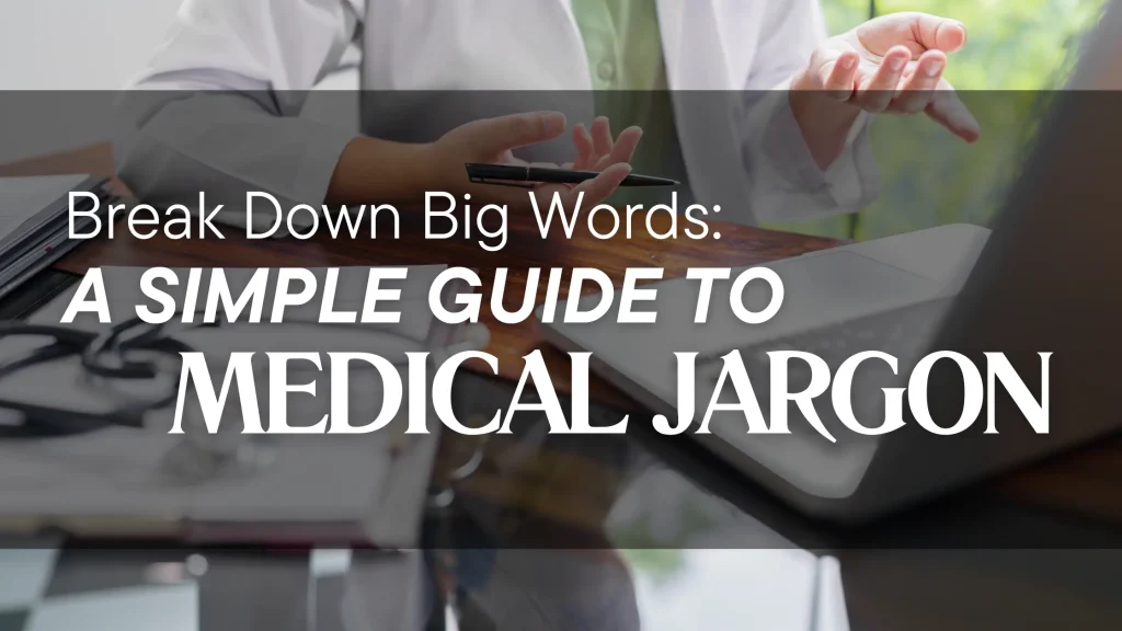 Decoding Medical Jargon- Getting Beyond Confusion - Dr. Monique Nugent
